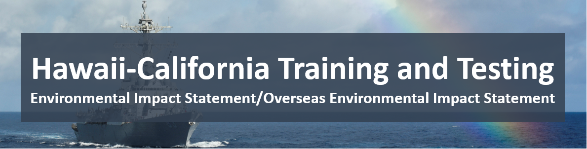 Hawaii - California Training and Testing EIS/OEIS